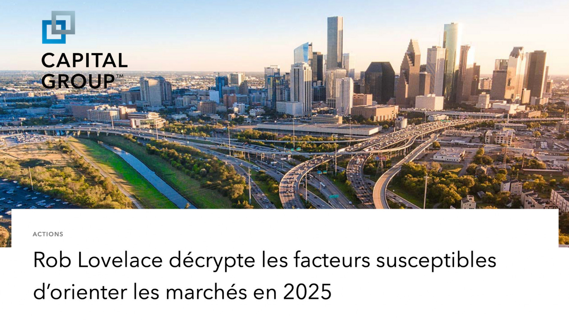 Quels sont les facteurs susceptibles d’orienter les marchés en 2025 ? Par Rob Lovelace , gérant ...