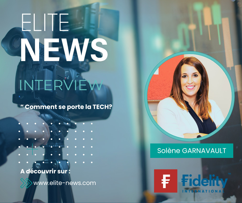 La Tech, par Solène Garnavault, Senior Sales Manager chez FIDELITY ...